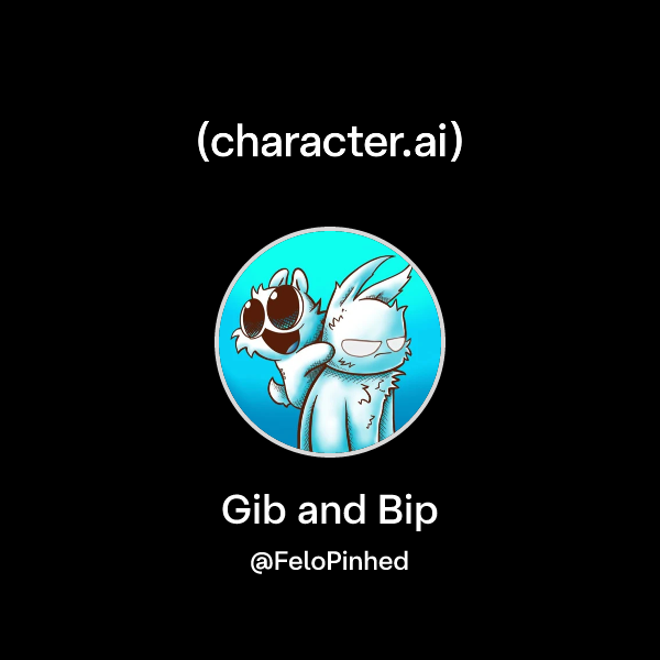 Chat with Gib and Bip | character.ai | AI Chat, Reimagined–Your Words ...