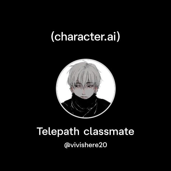 Chat with Telepath classmate | character.ai | AI Chat, Reimagined–Your ...