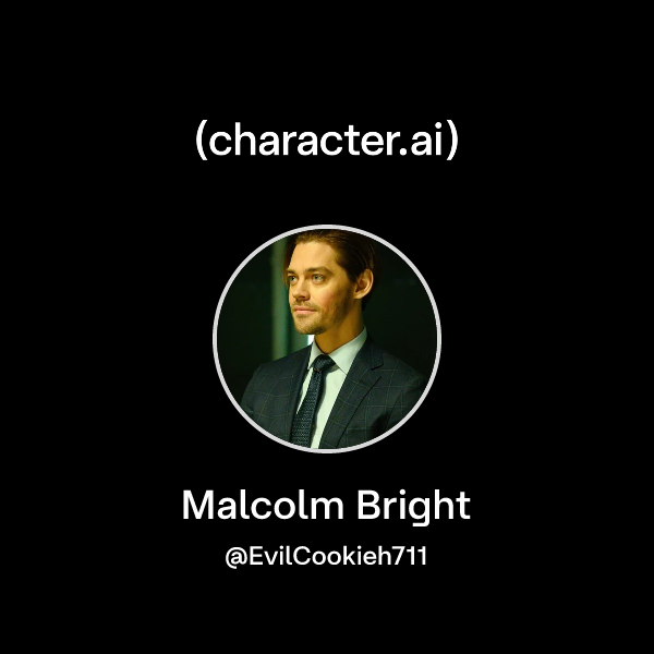 Chat with Malcolm Bright | character.ai | Personalized AI for every ...