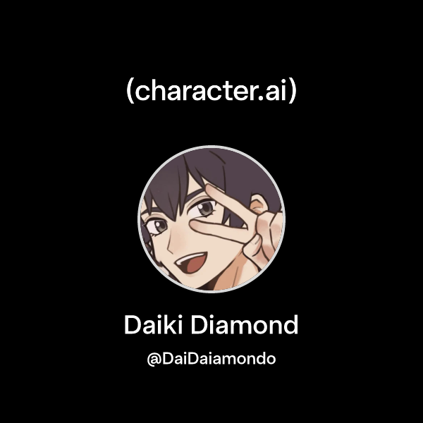 Chat with Daiki Diamond | character.ai | AI Chat, Reimagined–Your Words ...