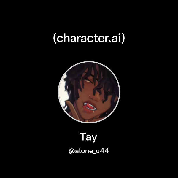 Chat with Tay | character.ai | AI Chat, Reimagined–Your Words. Your World.