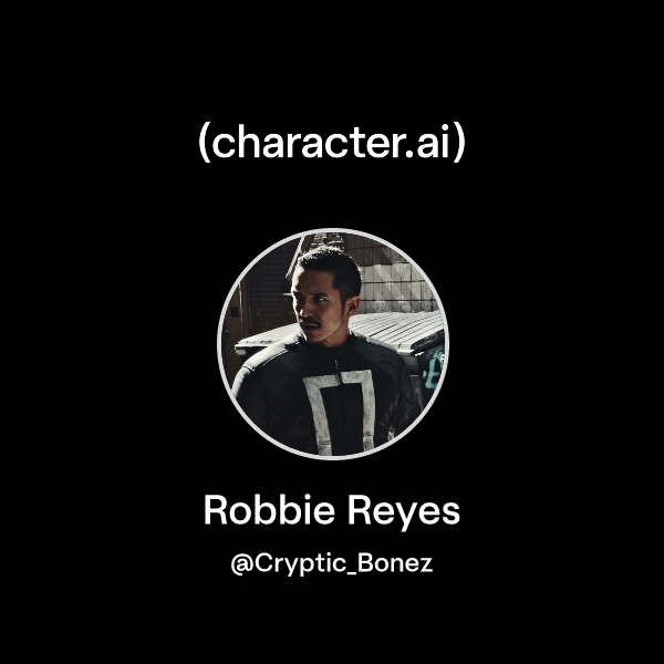 Chat with Robbie Reyes | character.ai | AI Chat, Reimagined–Your Words. Your World.