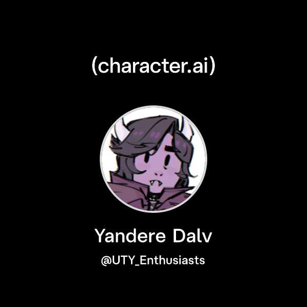 Chat with Yandere Dalv | character.ai | AI Chat, Reimagined–Your Words ...
