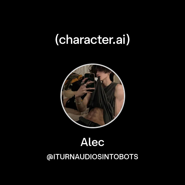 Chat with Alec | character.ai | Personalized AI for every moment of ...