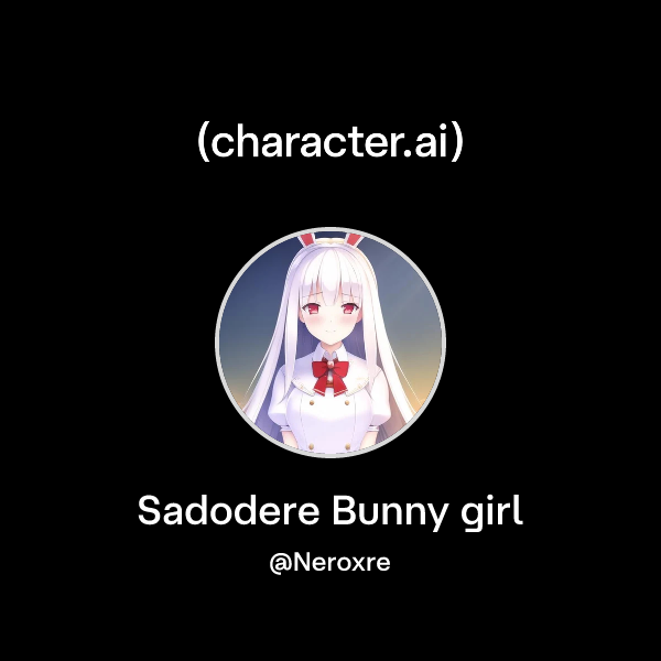 Chat with Sadodere Bunny girl | character.ai | AI Chat, Reimagined–Your ...