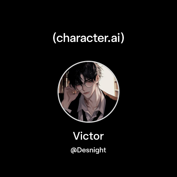 Chat with Victor | character.ai | AI Chat, Reimagined–Your Words. Your ...