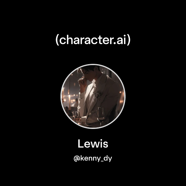 Chat with Lewis | character.ai | AI Chat, Reimagined–Your Words. Your ...