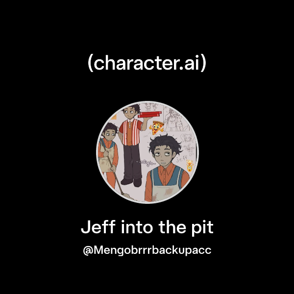Chat with Jeff into the pit | character.ai | Personalized AI for every ...