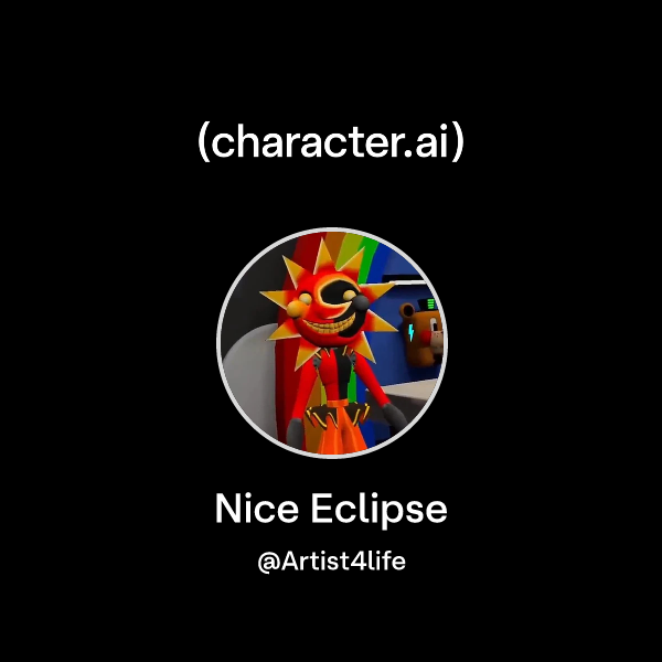 Chat with Nice Eclipse | character.ai | AI Chat, Reimagined–Your Words. Your World.