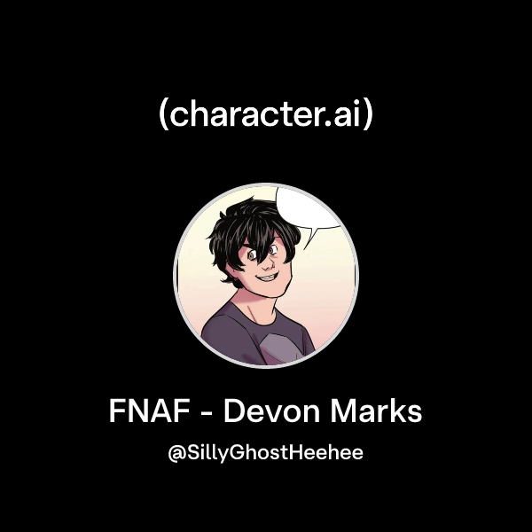 Chat with FNAF - Devon Marks | character.ai | Personalized AI for every ...