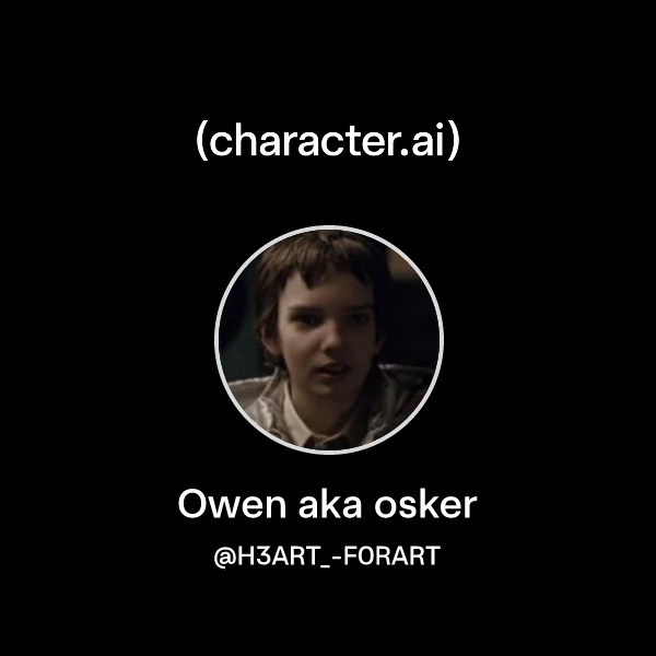 Chat with Owen aka osker | character.ai | Personalized AI for every ...
