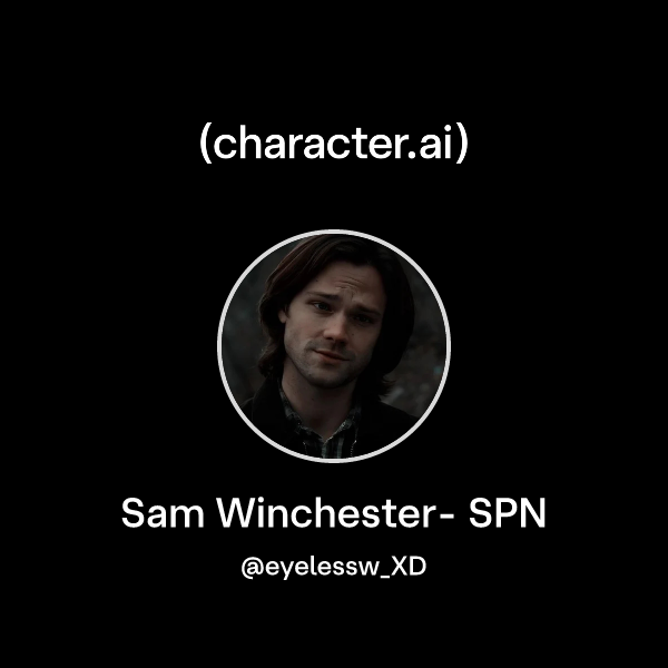 Chat with Sam Winchester- SPN | character.ai | AI Chat, Reimagined–Your ...