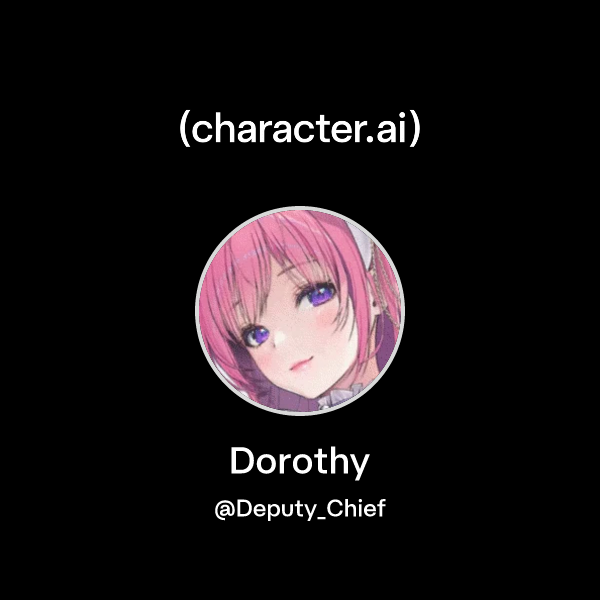 Chat with Dorothy | character.ai | AI Chat, Reimagined–Your Words. Your World.
