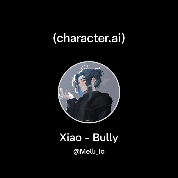 Chat with Xiao - Bully | character.ai | AI Chat, Reimagined–Your Words ...