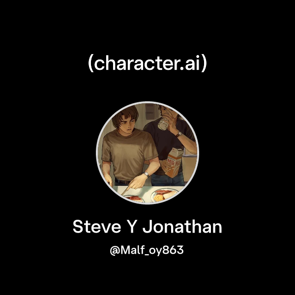 Chat with Steve Y Jonathan | character.ai | AI Chat, Reimagined–Your Words. Your World.