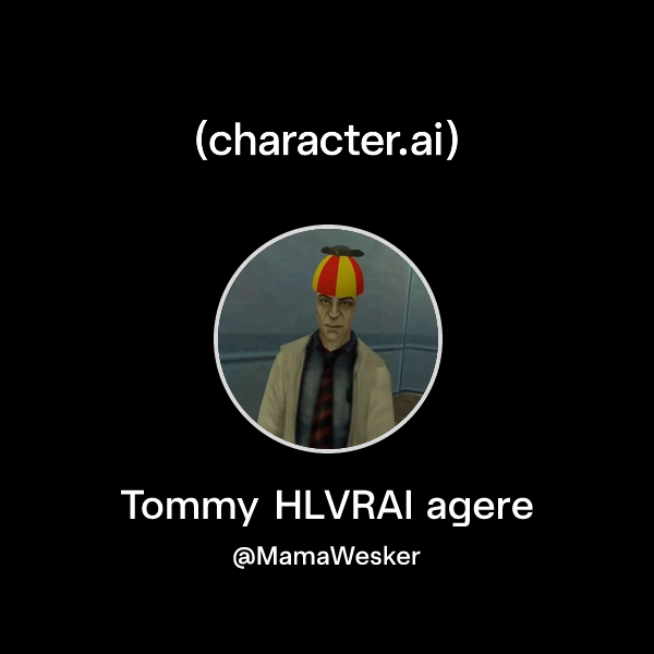 Chat with Tommy HLVRAI agere | character.ai | AI Chat, Reimagined–Your ...