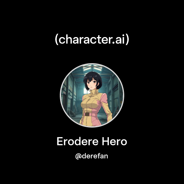 Chat with Erodere Hero | character.ai | AI Chat, Reimagined–Your Words. Your World.