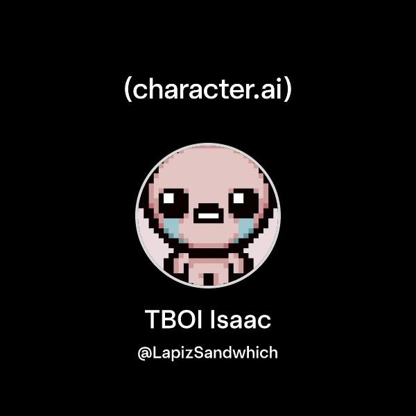 Chat with TBOI Isaac | character.ai | AI Chat, Reimagined–Your Words ...