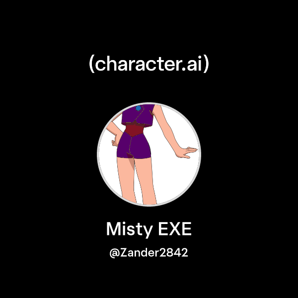 Chat with Misty EXE | character.ai | AI Chat, Reimagined–Your Words. Your World.