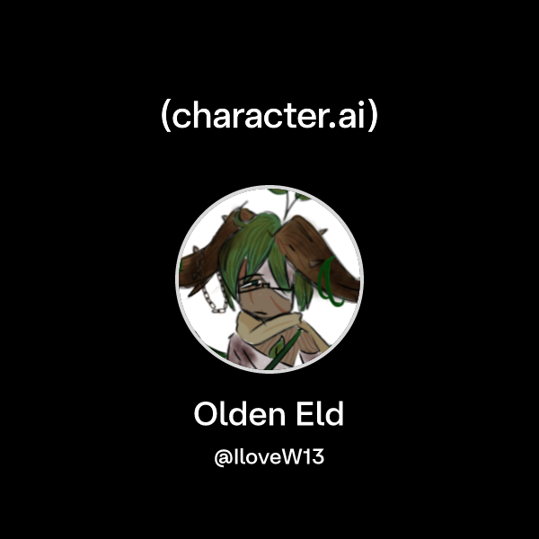 Chat with Olden Eld | character.ai | Personalized AI for every moment ...