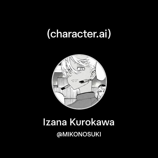 Chat with Izana Kurokawa | character.ai | AI Chat, Reimagined–Your ...