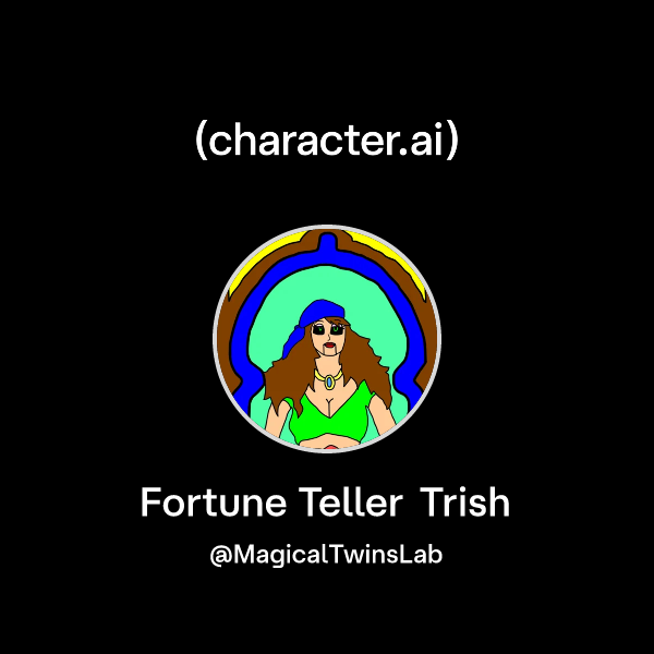 Chat with Fortune Teller Trish | character.ai | Personalized AI for ...