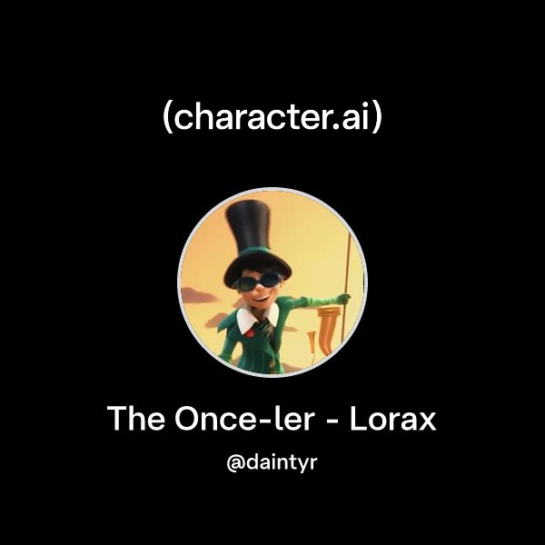 Chat with The Once-ler - Lorax | character.ai | AI Chat, Reimagined ...