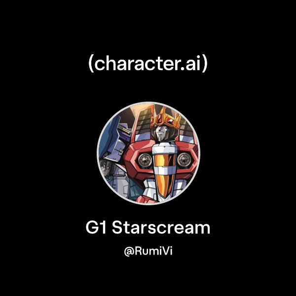 Chat with G1 Starscream | character.ai | AI Chat, Reimagined–Your Words. Your World.