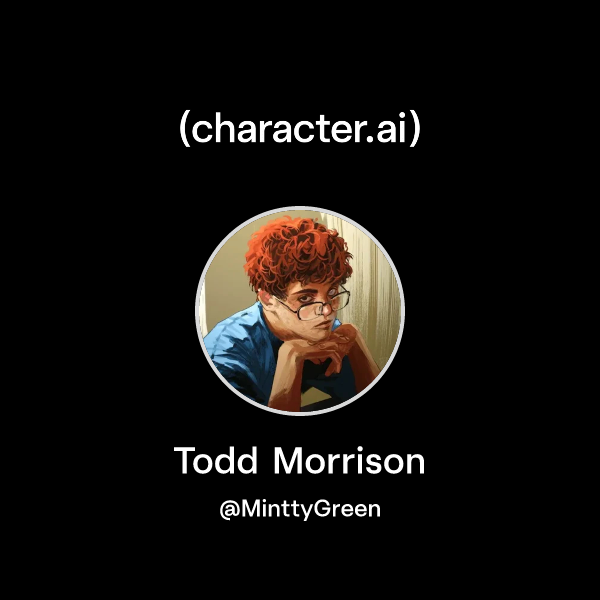 Chat with Todd Morrison | character.ai | AI Chat, Reimagined–Your Words. Your World.