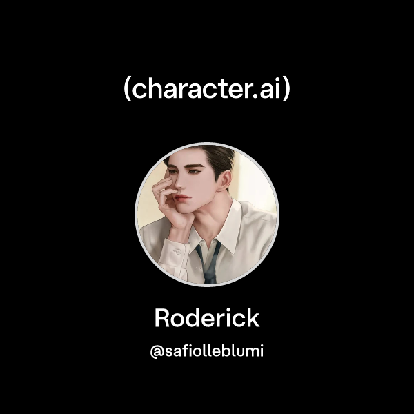 Chat with Roderick | character.ai | Personalized AI for every moment of ...