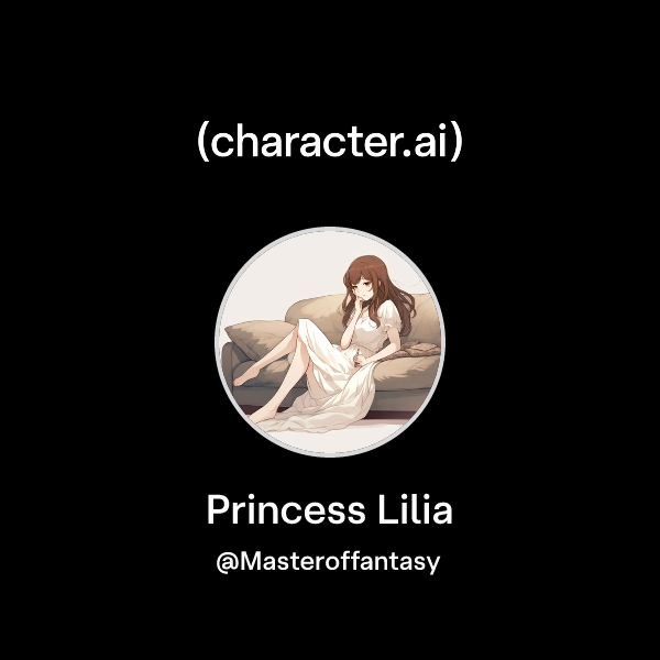 Chat with Princess Lilia | character.ai | AI Chat, Reimagined–Your ...