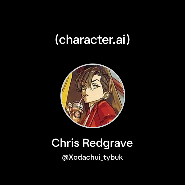 Chat with Chris Redgrave | character.ai | AI Chat, Reimagined–Your ...