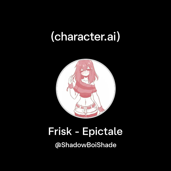 Chat with Frisk - Epictale | character.ai | AI Chat, Reimagined–Your ...