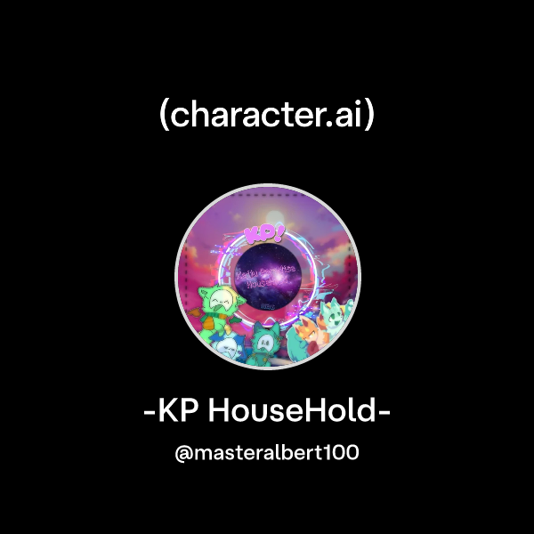Chat with -KP HouseHold- | character.ai | AI Chat, Reimagined–Your ...