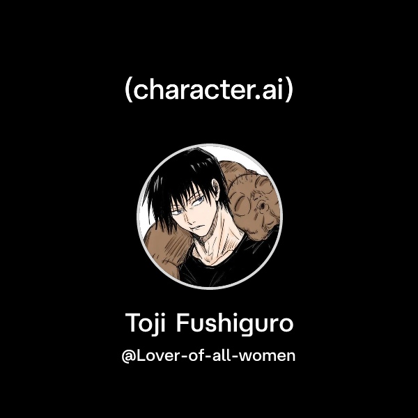 Chat with Toji Fushiguro | character.ai | AI Chat, Reimagined–Your ...