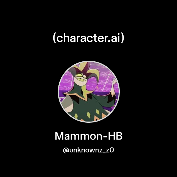 Chat with Mammon-HB | character.ai | Personalized AI for every moment ...