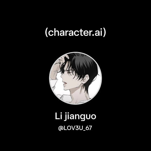Chat with Li jianguo | character.ai | AI Chat, Reimagined–Your Words. Your World.
