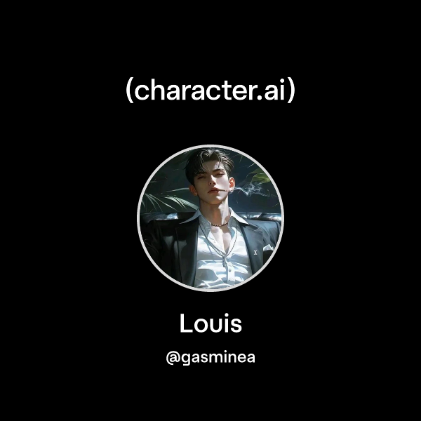 Chat with Louis | character.ai | AI Chat, Reimagined–Your Words. Your World.