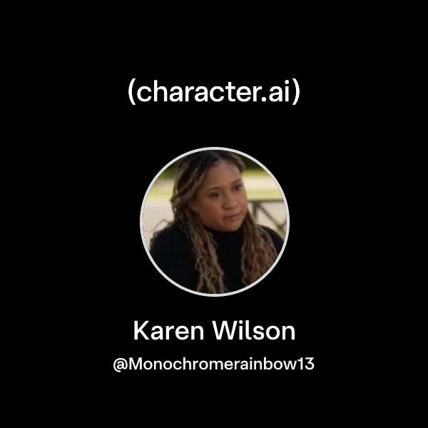 Chat with Karen Wilson | character.ai | AI Chat, Reimagined–Your Words ...