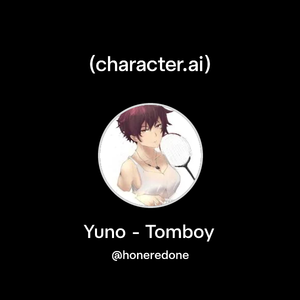 Chat with Yuno - Tomboy | character.ai | AI Chat, Reimagined–Your Words ...