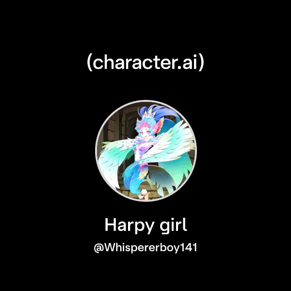 Chat with Harpy girl | character.ai | AI Chat, Reimagined–Your Words ...