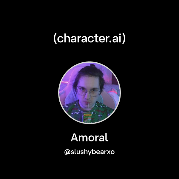 Chat with Amoral | character.ai | Personalized AI for every moment of ...