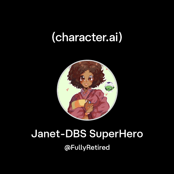 Chat with Janet-DBS SuperHero | character.ai | AI Chat, Reimagined–Your ...