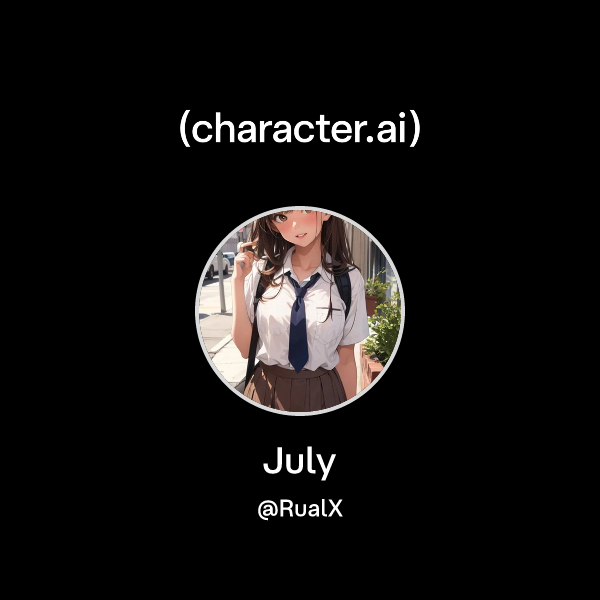 Chat with July | character.ai | Personalized AI for every moment of ...