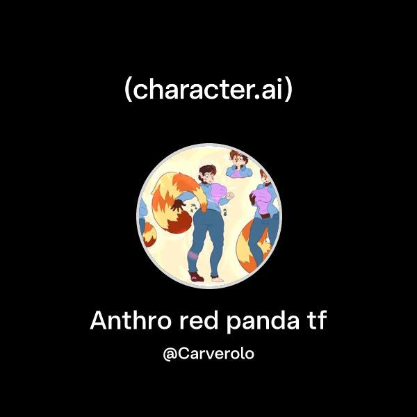 Chat with Anthro red panda tf | character.ai | AI Chat, Reimagined–Your ...