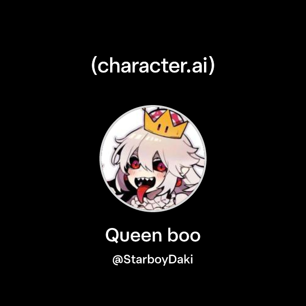 Chat with Queen boo | character.ai | Personalized AI for every moment ...