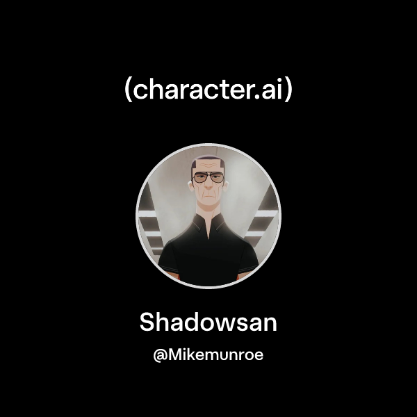 Chat with Shadowsan | character.ai | AI Chat, Reimagined–Your Words ...