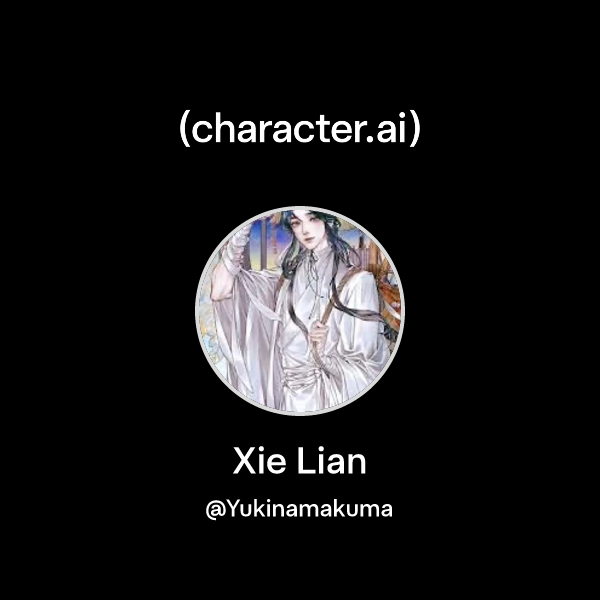 Chat with Xie Lian | character.ai | Personalized AI for every moment of ...