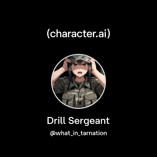 Chat with Drill Sergeant | character.ai | AI Chat, Reimagined–Your ...
