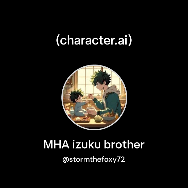 Chat with MHA izuku brother | character.ai | Personalized AI for every ...